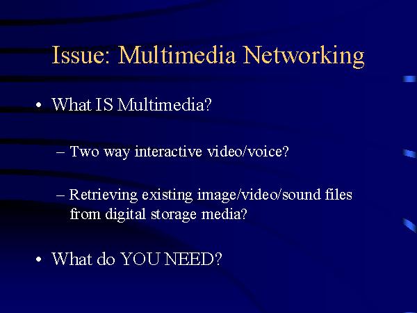 Issue: Multimedia Networking